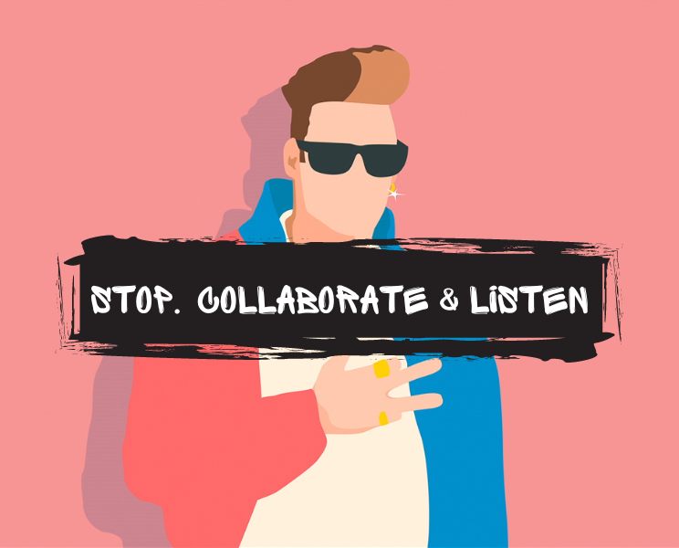 Stop. Collaborate & Listen ... - ChadSan
